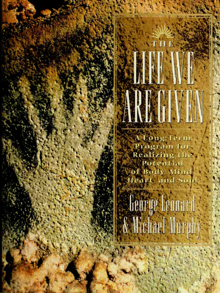 The Life We Are Given A Long-Term Program For Realizing The Potential ...