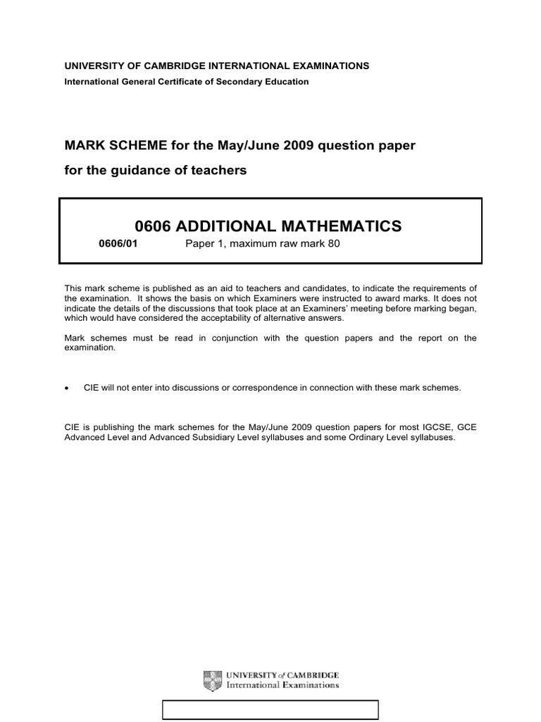 0606 Additional Mathematics: MARK SCHEME For The May/June 2009 Question ...