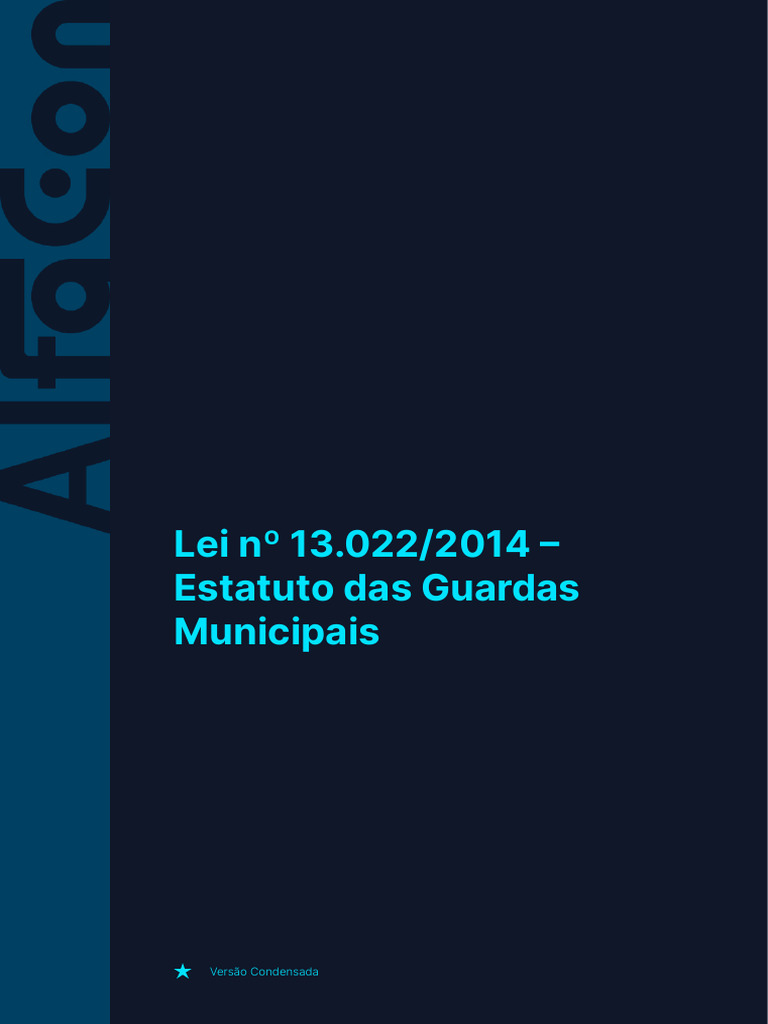 Lei Nº 13.022/2014 - Estatuto Das Guardas Municipais: Versão Condensada | PDF
