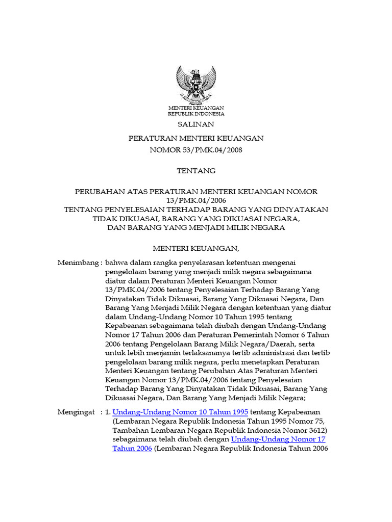 PMK 53 - PMK.4 - 2008. Perubahan PMK 13 - PMK.4 - 2006 - Penyelesaian Barang TDK Dikuasai - BRG ...