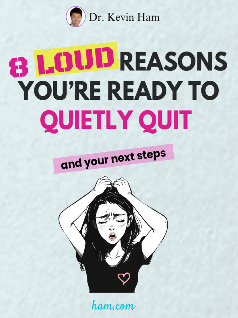 8 Loud Reasons You're Ready To Quietly Quit | PDF