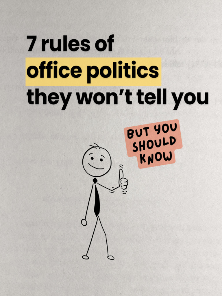 7 Rules of Office Politics They Won't Tell You | PDF
