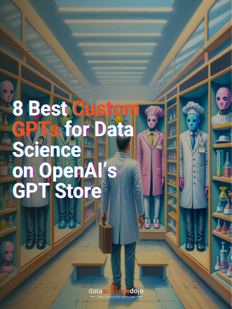 8 Custom GPTs For Data Science | PDF