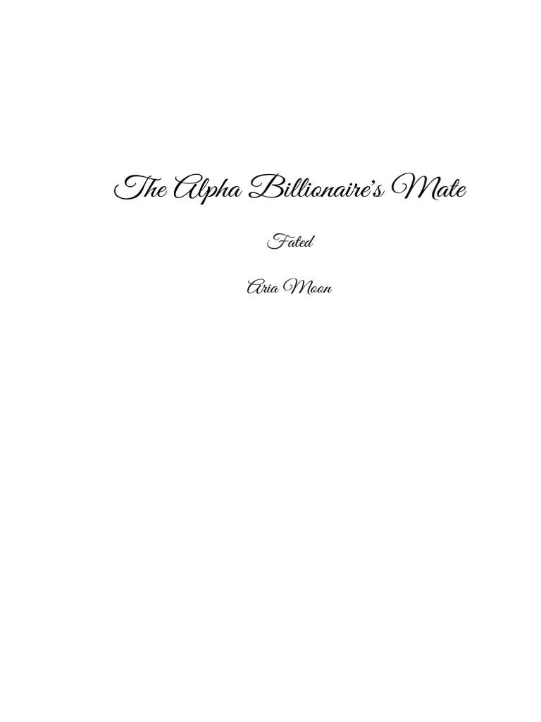 The Alpha Billionaires Mate Fated - Aria Moon | PDF