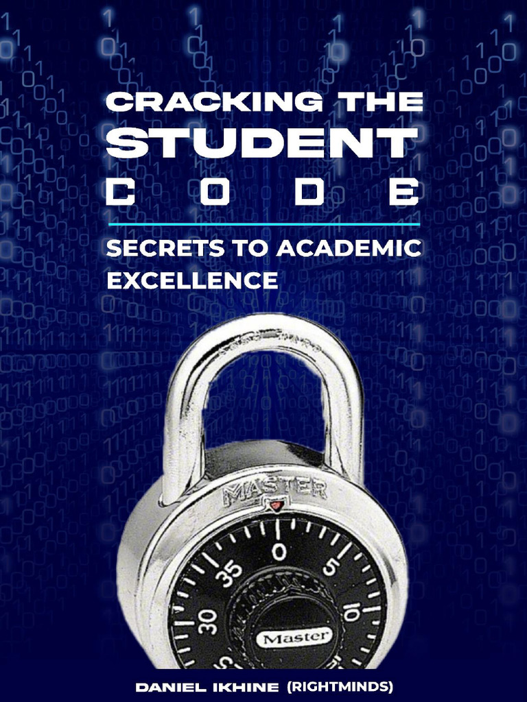 Cracking The Student Code Secrets To Academic Excellence | PDF