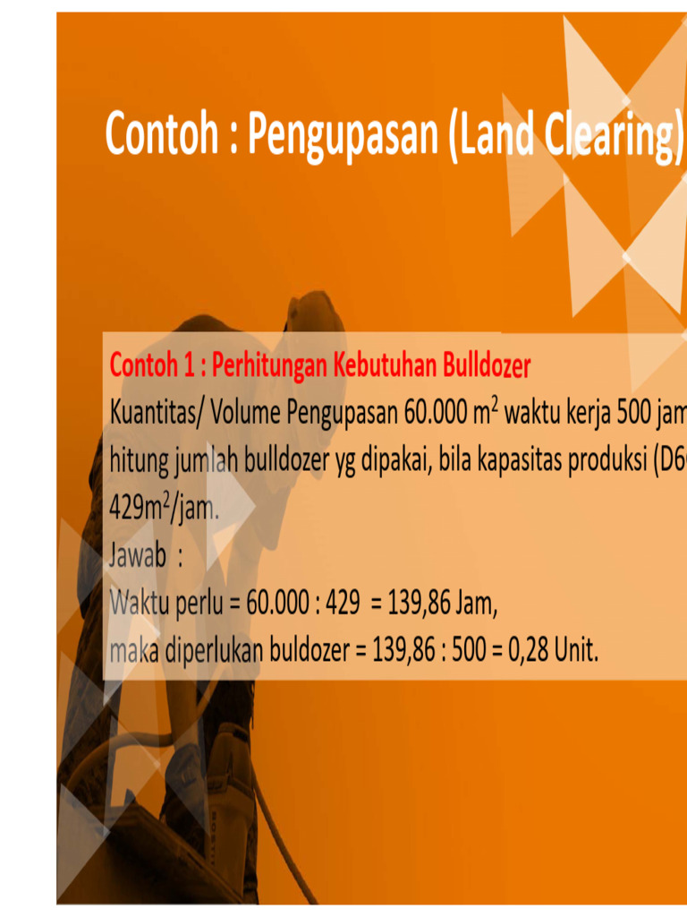 Contoh: Pengupasan (Land Clearing) :: Contoh 1: Perhitungan Kebutuhan ...