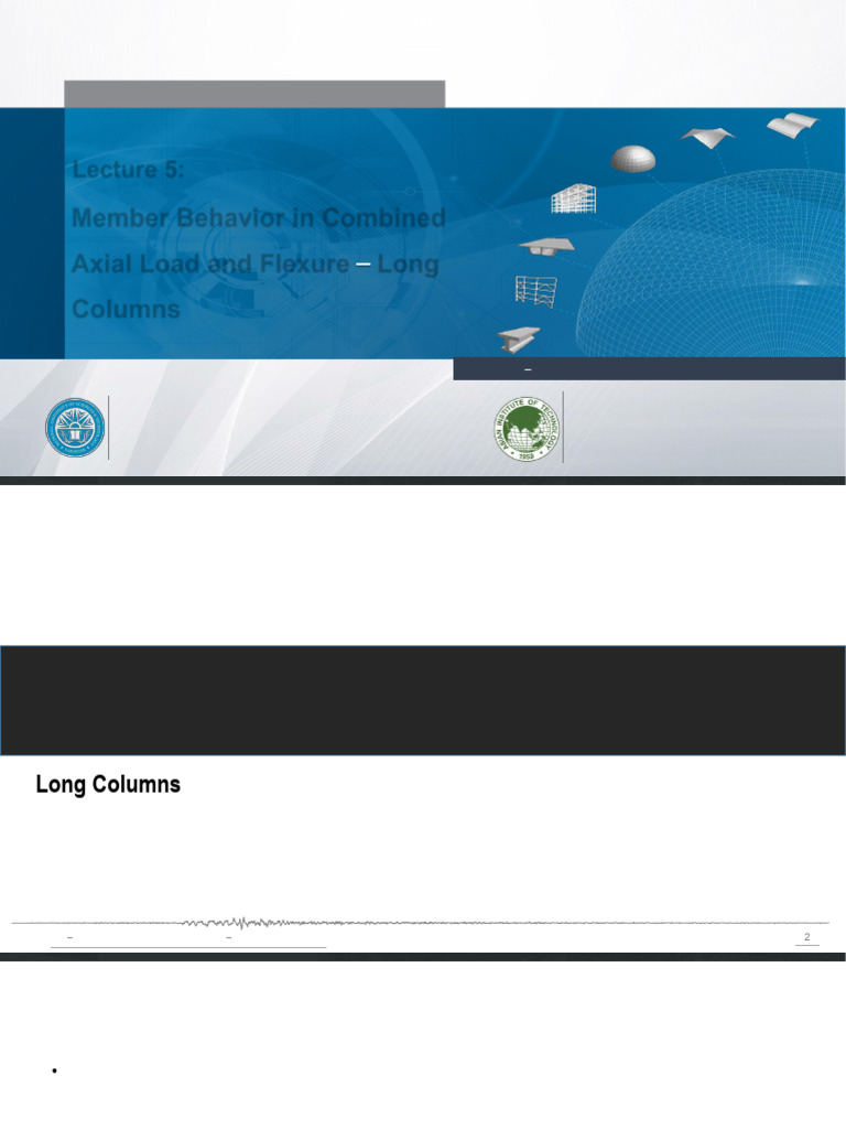 CE 412 Lecture 5b Member Behavior in Combined Axial Load and Flexure Long Columns | PDF
