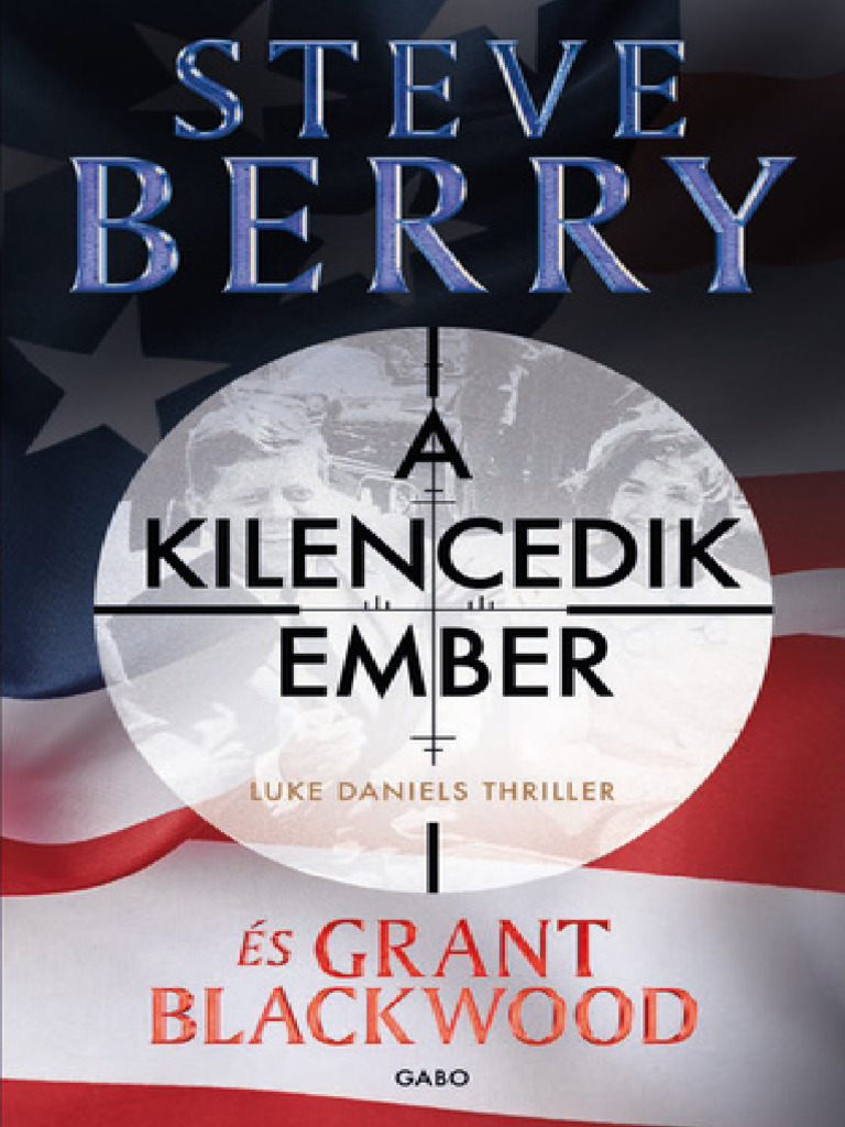 Steve Berry Grant Blackwood - A Kilencedik Ember Luke Daniels Thriller ...