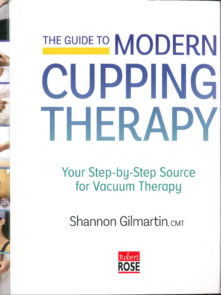 The Guide To Modern Cupping Therapy Your Step-By-Step Source For Vacuum ...