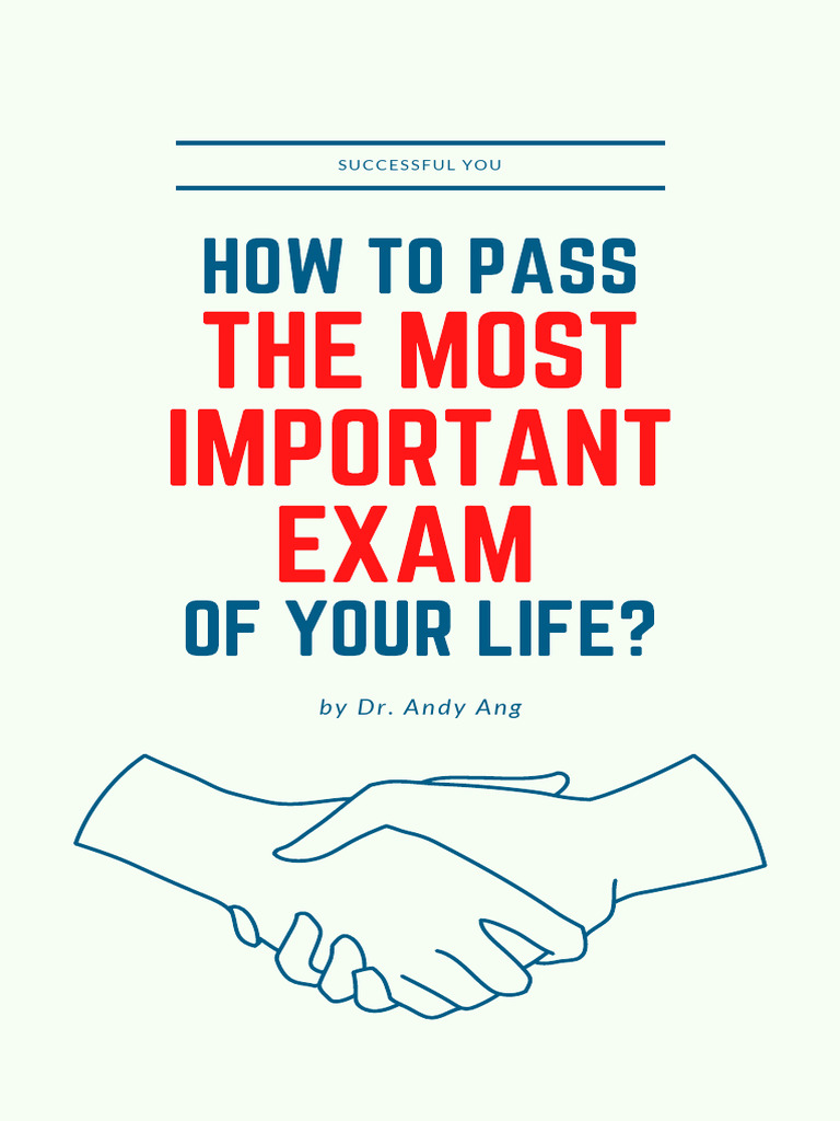 How To Pass The Most Important Exam in Your Life | PDF