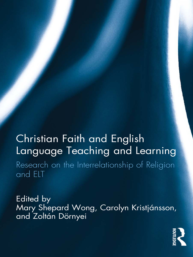 Christian Faith and English Language Teaching and Learning (2016) | PDF ...