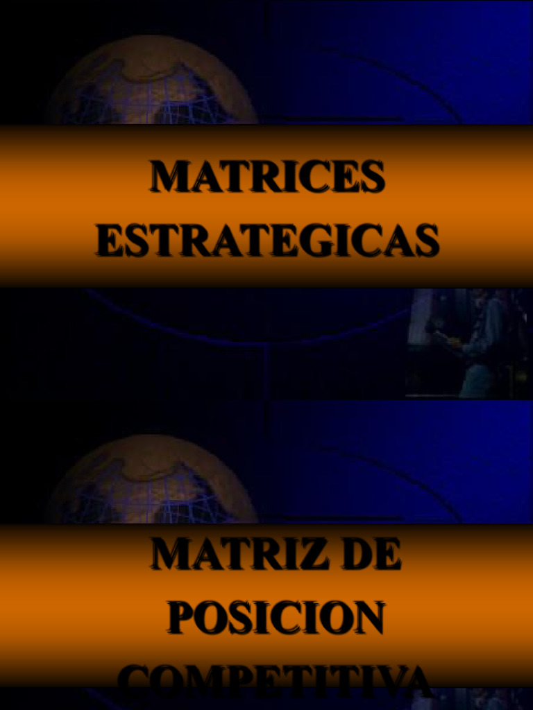 Matrices Estratégicas y Posicionamiento | PDF