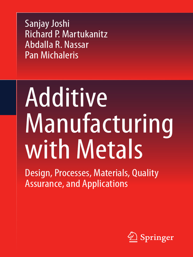 Additive Manufacturing With Metals Design, Process 231203 135057 | PDF