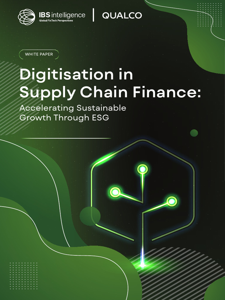 Digitisation in Supply Chain Finance Accelerating Sustainable Growth Through ESG | PDF