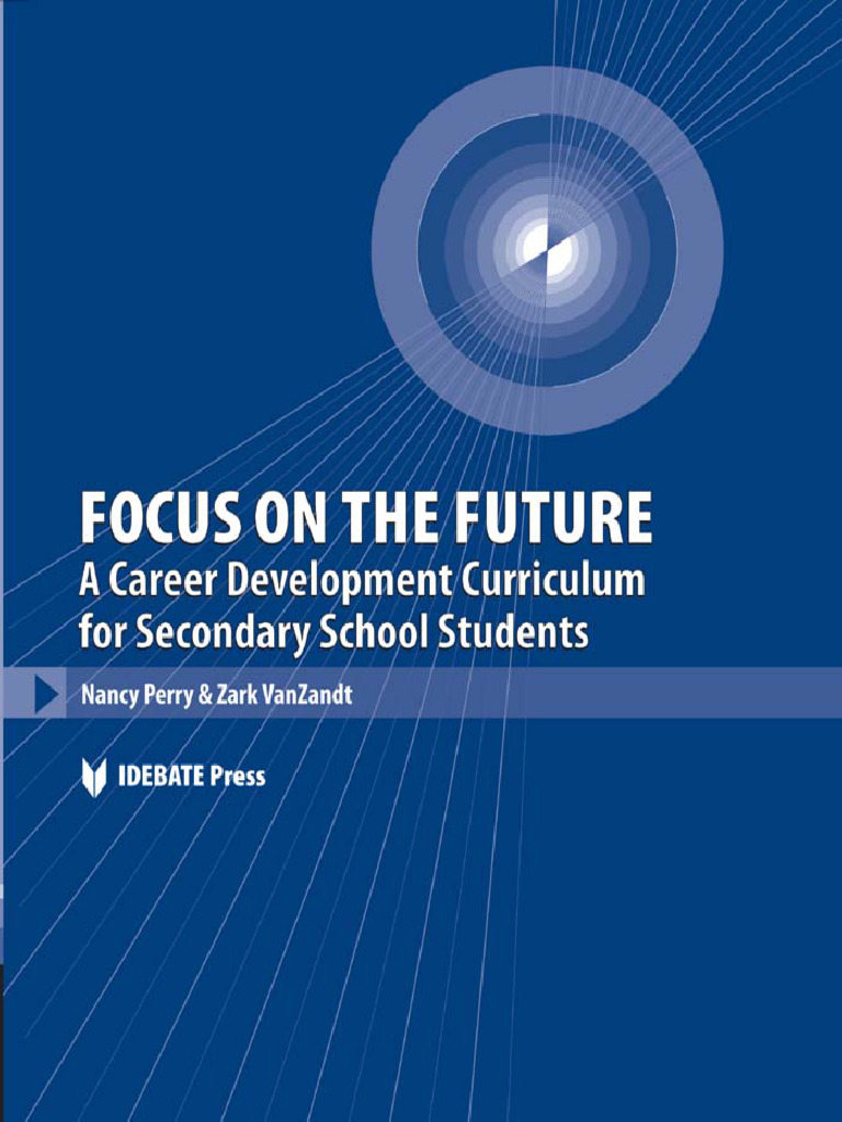 Focus On The Future A Career Development Curriculum For Secondary ...