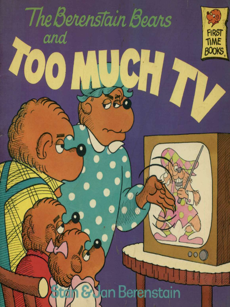 The Berenstain Bears and Too Much TV by Stan Berenstain, Jan | PDF