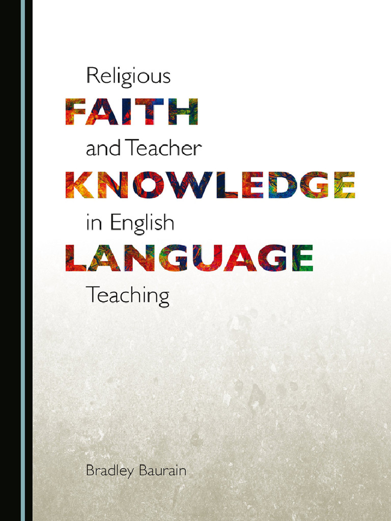 Religious Faith and Teacher Knowledge in English Language Teaching ...