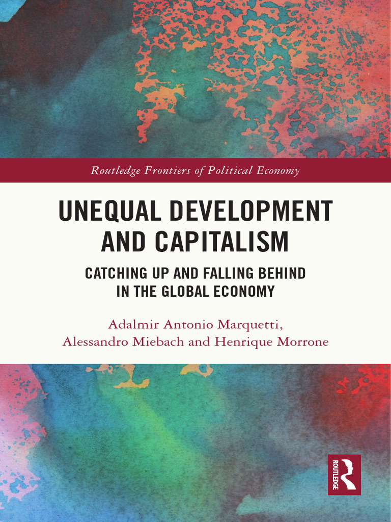 Unequal Development and Capitalism - 24!10!07!10!18 - 52 | PDF | Capitalism | Neoliberalism