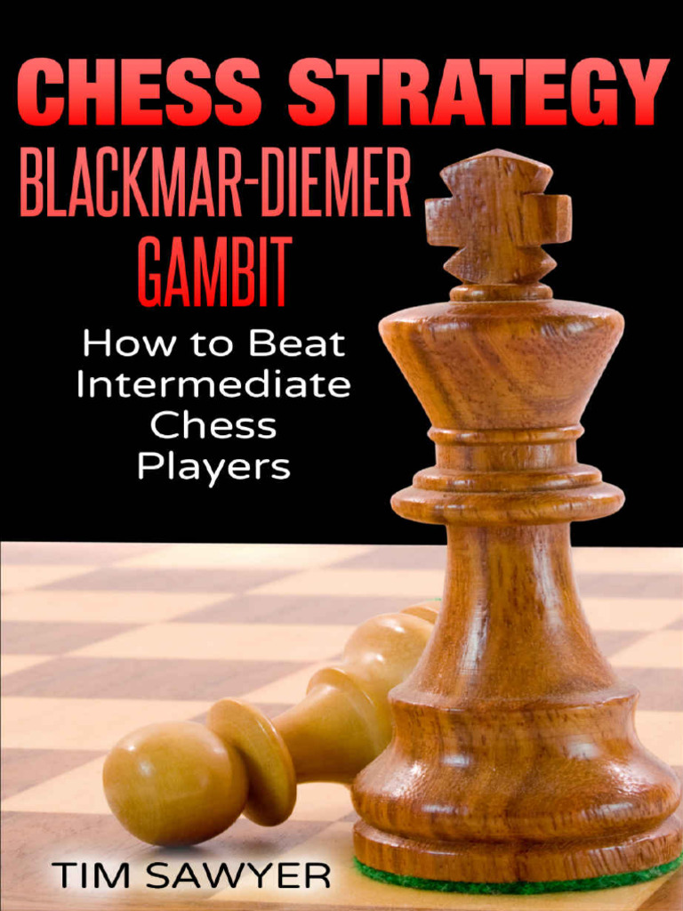 Chess Strategy Blackmar-Diemer Gambit (Sawyer, Tim) | PDF