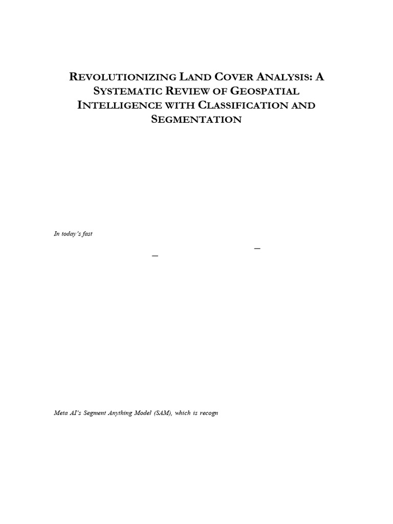 Revolutionizing Land Cover Analysis: A Systematic Review of Geospatial Intelligence With ...