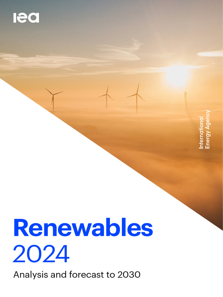 IEA - Renewables 2024 Analysis and Forecast To 2030 | PDF