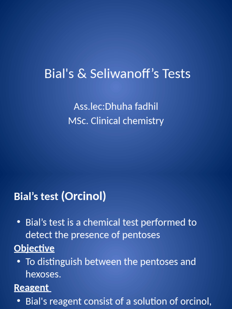 Bial'S & Seliwanoff'S Tests: Ass - Lec:Dhuha Fadhil Msc. Clinical ...