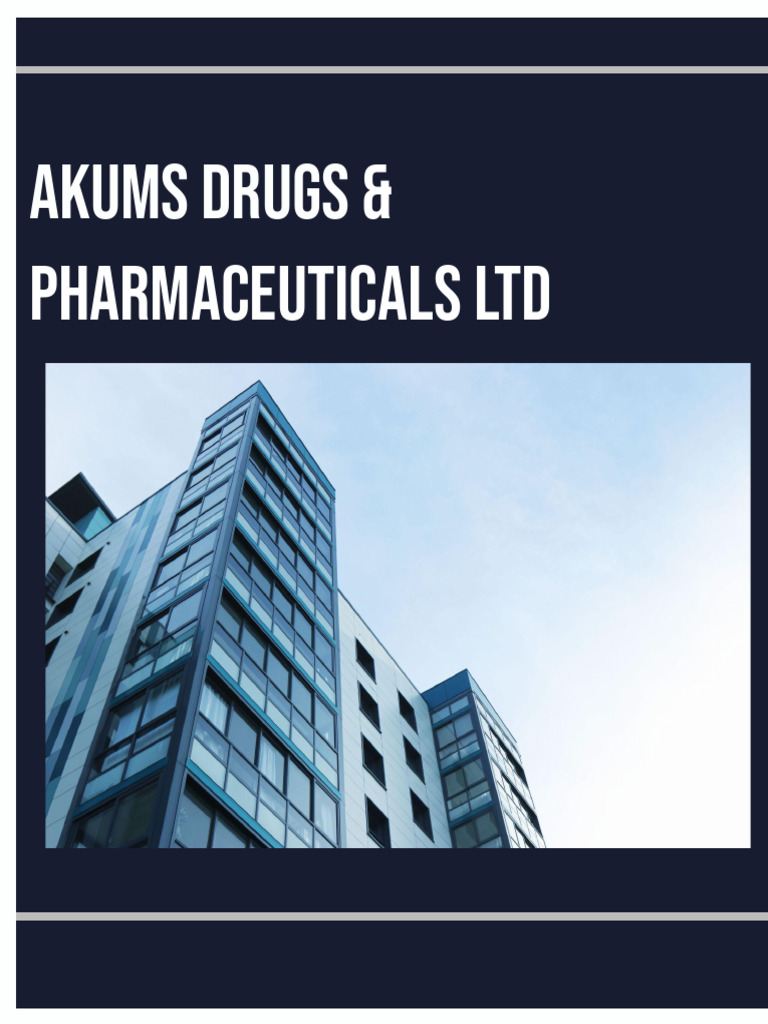 Akums Drugs and Pharamaceuticals LTD | PDF