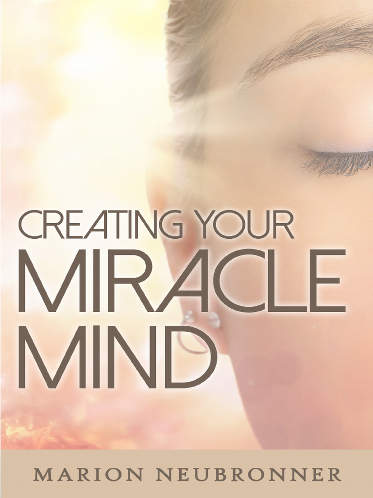 Creating Your Miracle Mind | PDF