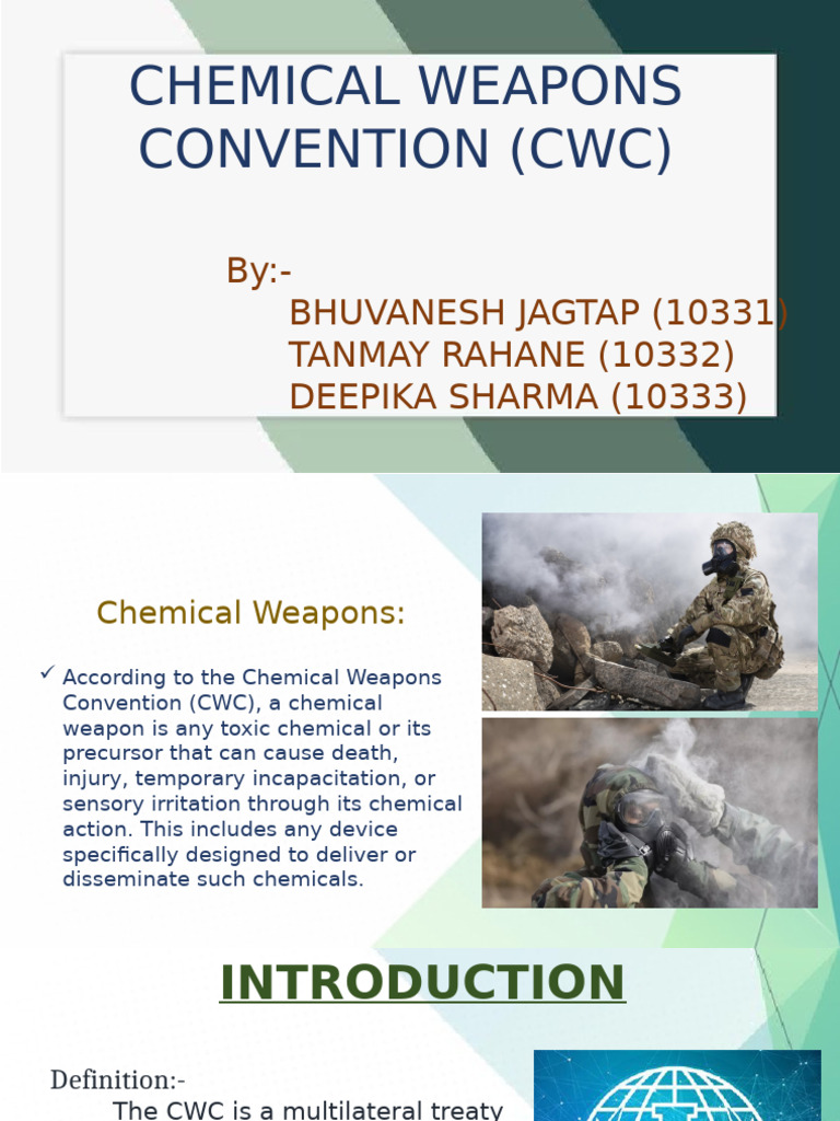 Chemical Weapons Convention (CWC) : By:-Bhuvanesh Jagtap (10331) TANMAY ...