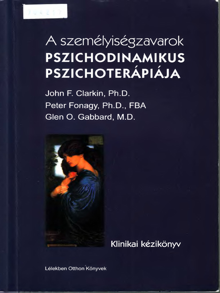 Clarkin - Fonagy - Gabbard A Személyiségzavarok Pszichodinamikus ...