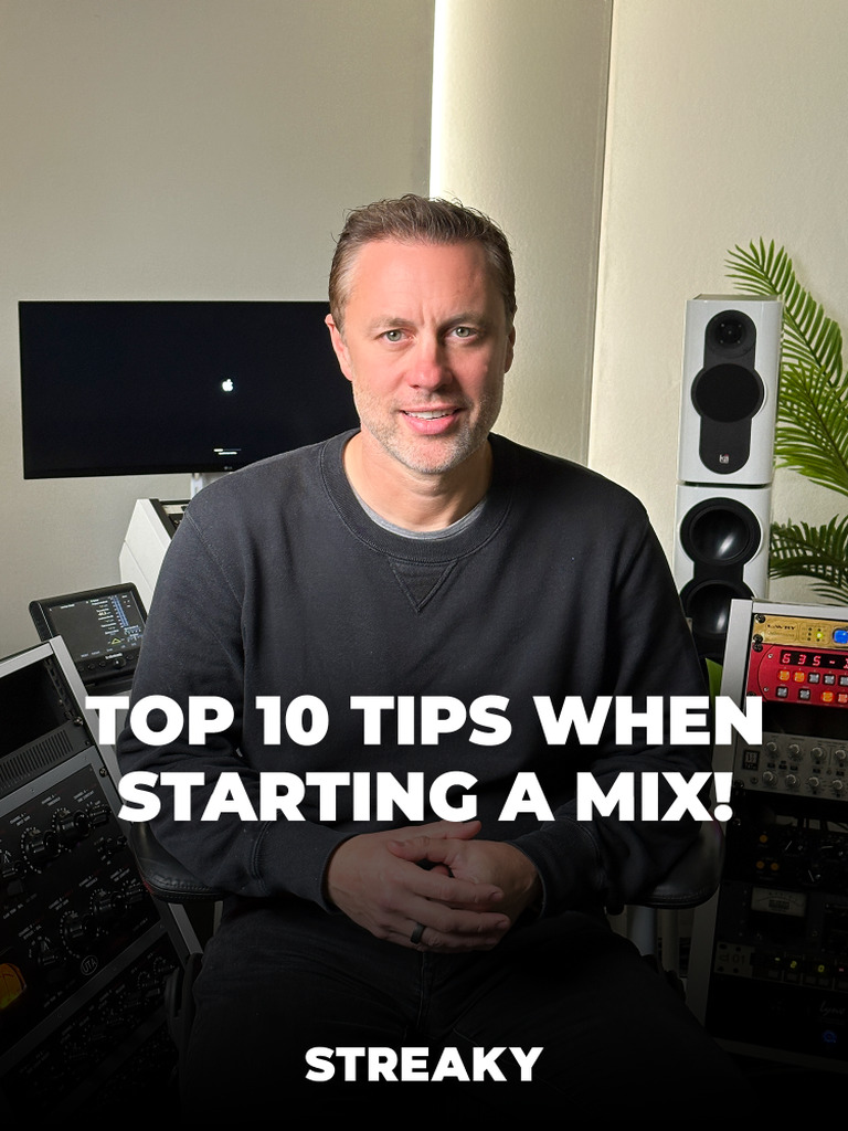 Streaky - Top 10 Tips When Starting A Mix | PDF