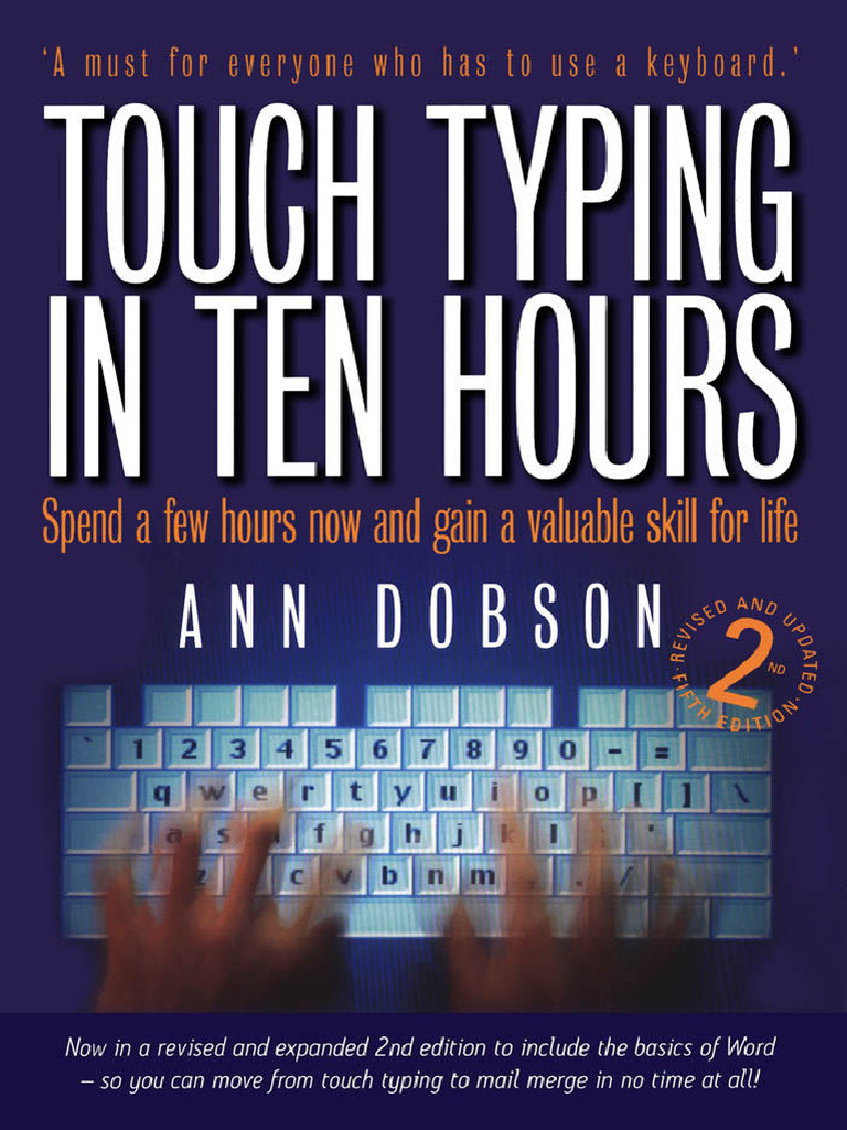 Touch Typing in Ten Hours - Spend A Few Hours Now and Gain A Valuable ...