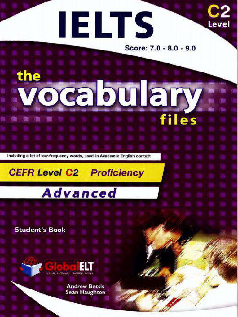 The Vocabulary Files C2 Advanced Ielts 7.0 8.0 9.0 by Andrew Betsis ...
