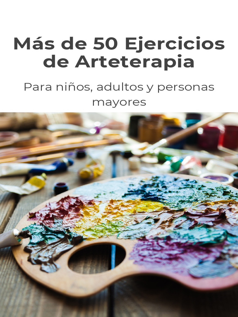 Más de 50 Ejercicios de Arteterapia | PDF | Las emociones | Terapia artística