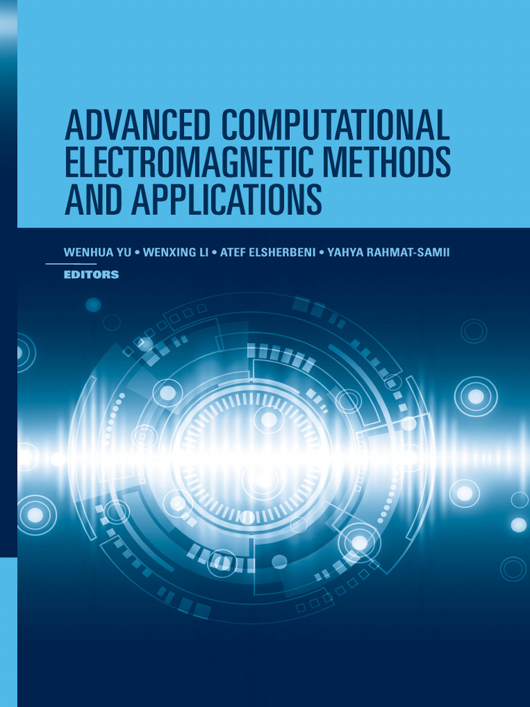 Advanced Computational Electromagnetic Methods and Applications | PDF | Computational ...