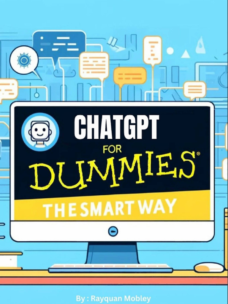 Raquan Mobley - ChatGPT For Dummies. The Smart Way 2023-Independently ...