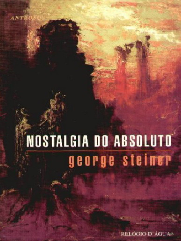 Nostalgia Do Absoluto - George Steiner | PDF | Sigmund Freud | Psicanálise