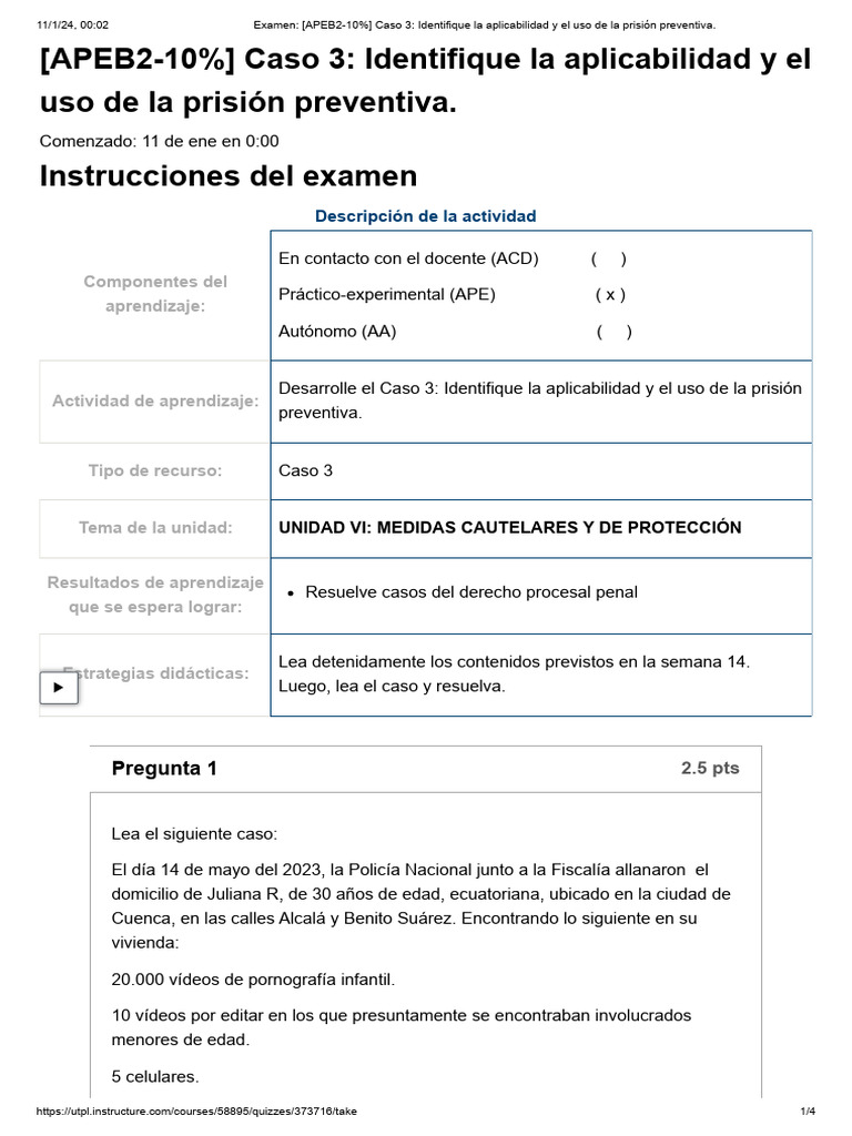 Examen - (APEB2-10%) Caso 3 - Identifique La Aplicabilidad y El Uso de La Prisión Preventiva ...
