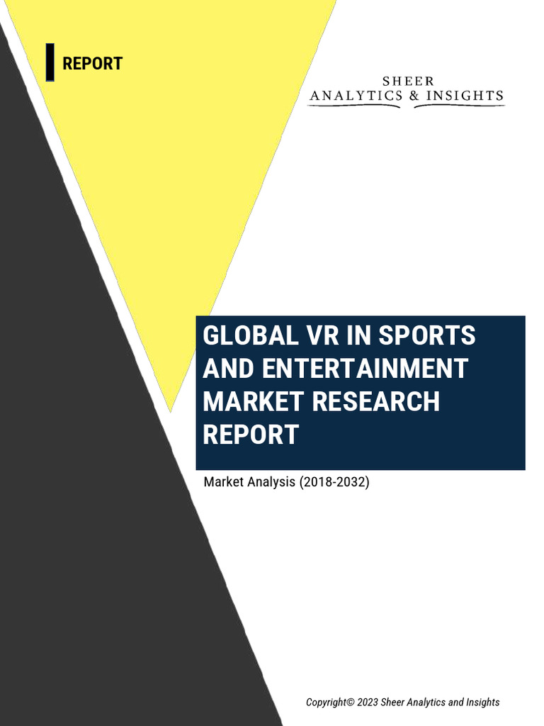 Report - Global VR in Sports and Entertainment Market - 2018-2032 ...