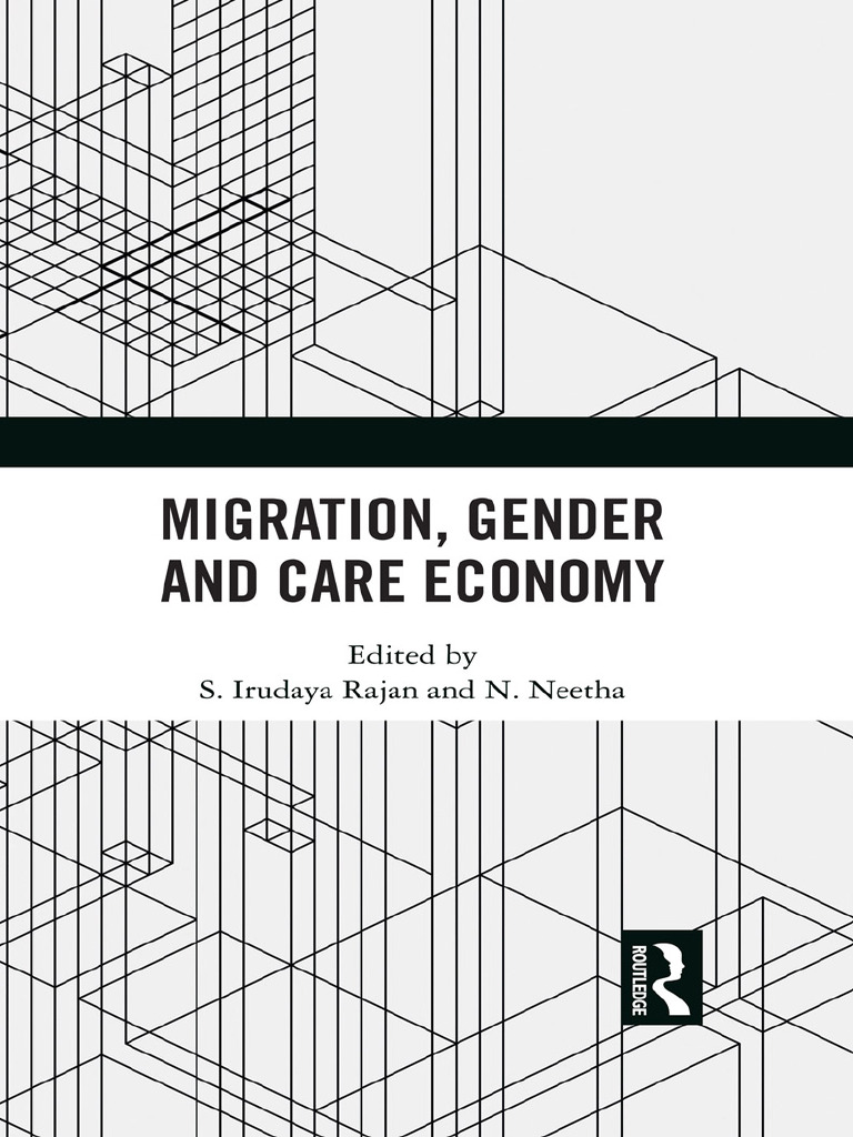 S Irudaya Rajan - N Neetha - Migration, Gender and Care Economy (2018 ...