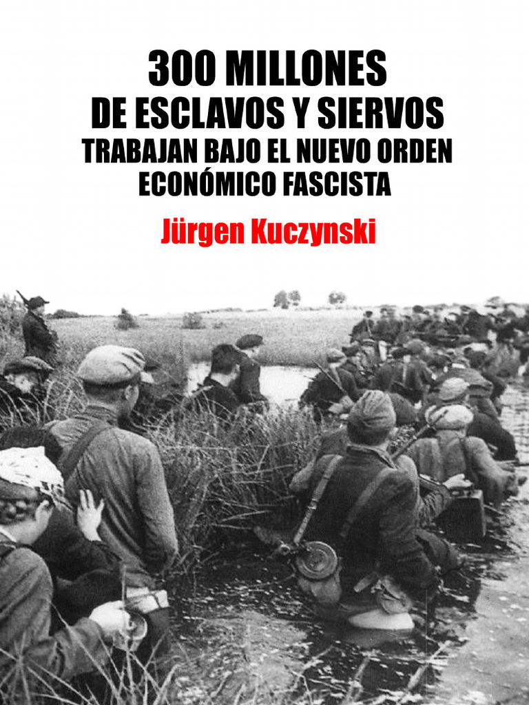 TRESCIENTOS MILLONES DE ESCLAVOS Y SIERVOS TRABAJAN BAJO EL NUEVO ORDEN ...