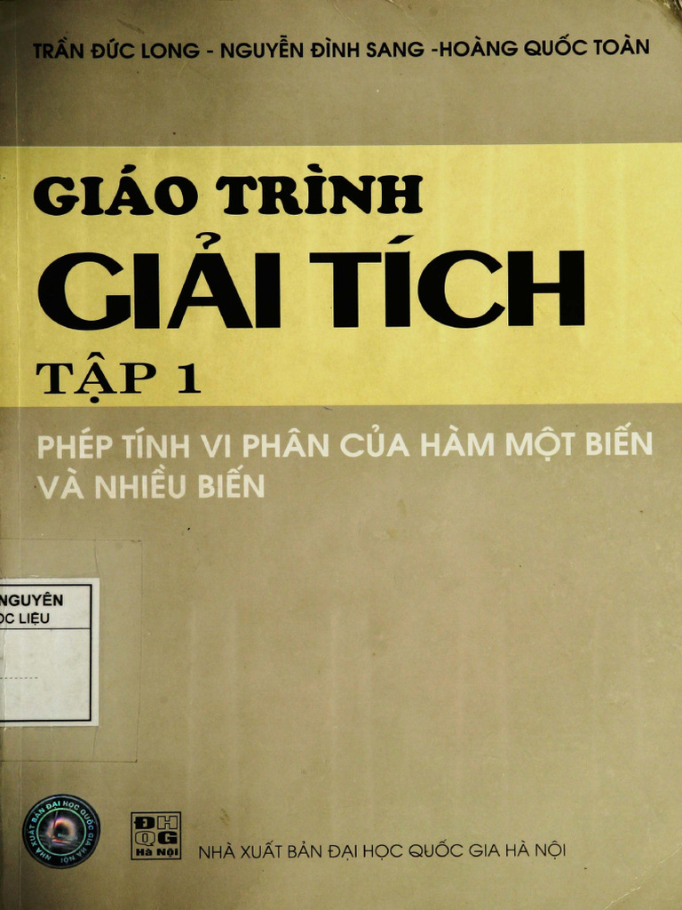 Giáo Trình Giải Tích - Tập 1 - Phép Tính Vi Phân Của Hàm Một Biến Và Nhiều Biến | PDF