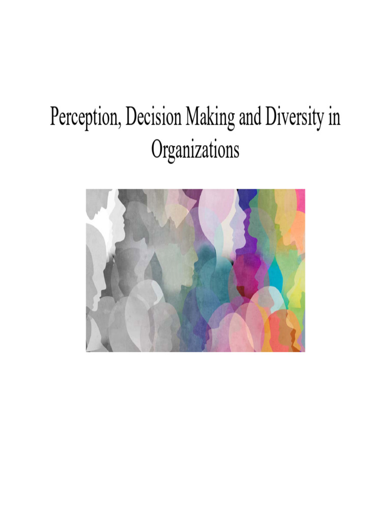 Perception, Decision Making and Diversity in Org | PDF | Perception | Human Communication