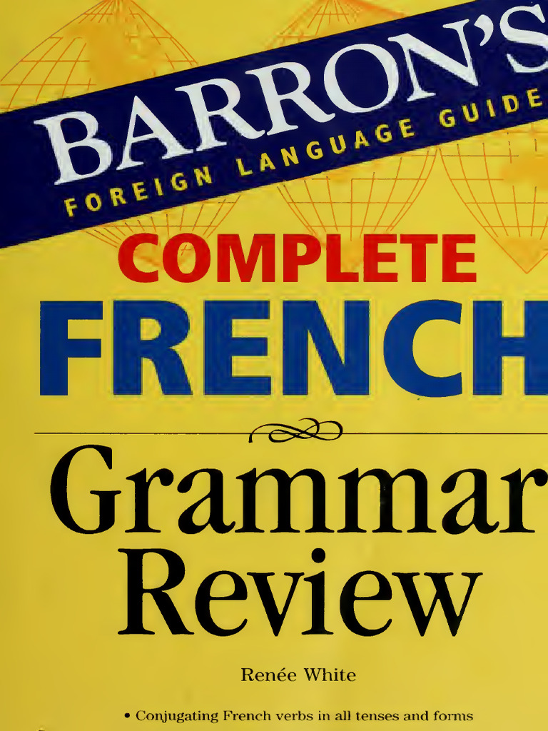 White, Renée - Complete French Grammar Review | PDF | Adjective | Pronoun
