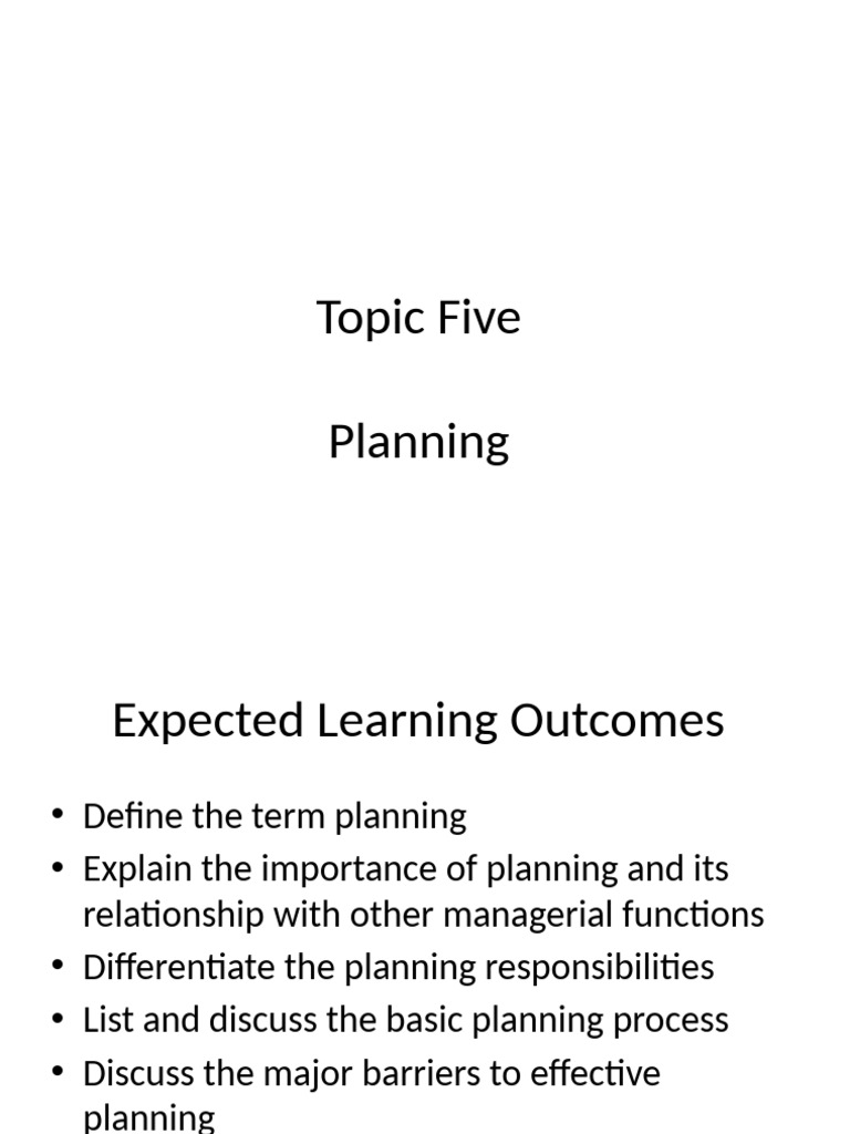Topic Five Planning | PDF | Goal | Planning