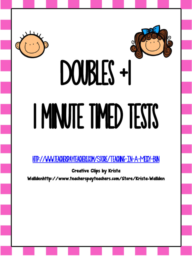 Doubles, Doubles +1 1 Minute Timed Tests: Creative Clips by Krista | PDF