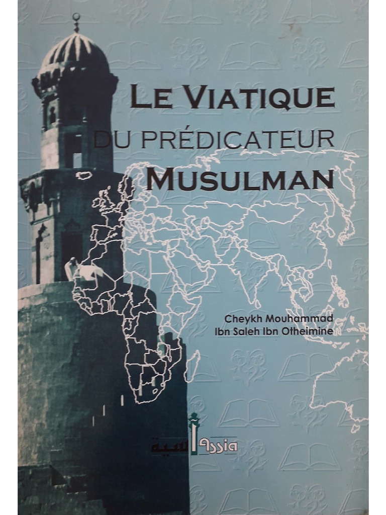 Mouhammad Ibn Sâlah Al-Outhaymîn - Le Viatique Du Prédicateur Musulman | PDF