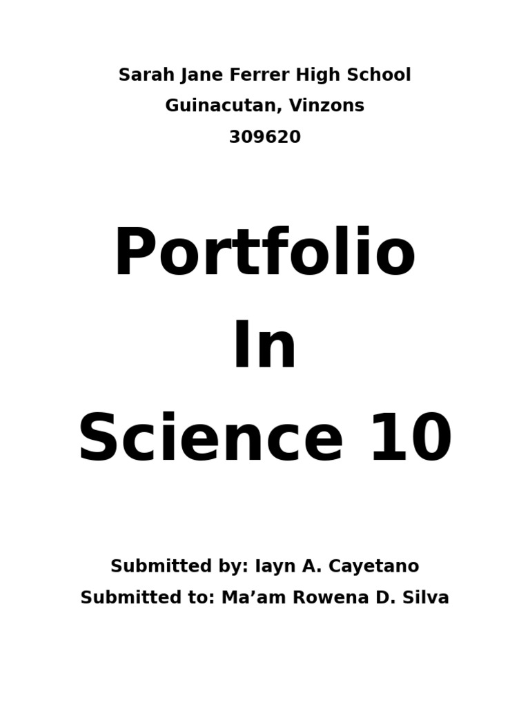 Portfolio in Science 10: Sarah Jane Ferrer High School Guinacutan ...