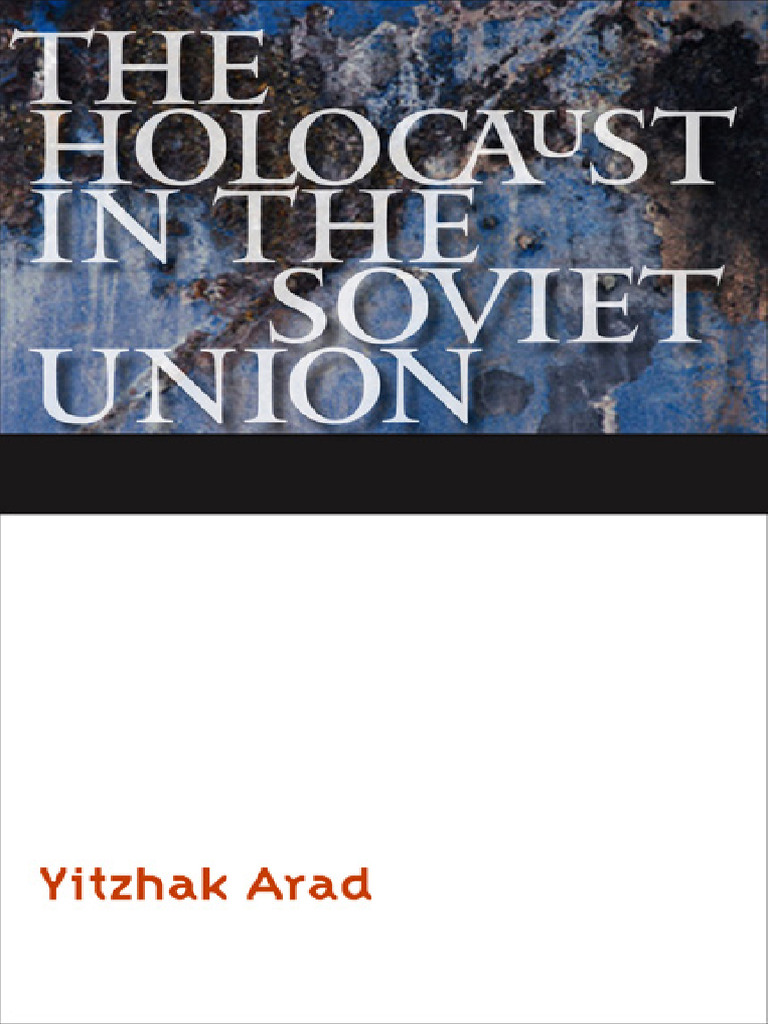 Yitzhak Arad The Holocaust in The Soviet Union 2009 | PDF | Zionism ...