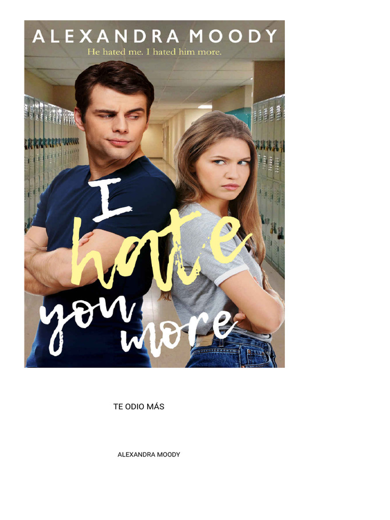 Te Odio Más - Alexandra Moody | PDF